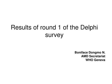 Ppt Results Of Round 1 Of The Delphi Survey Powerpoint Presentation Free Download Id6138279