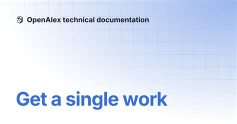 Get A Single Work OpenAlex Technical Documentation