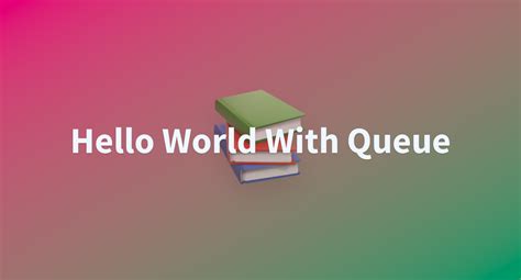 Abidlabs Hello World With Queue At Main