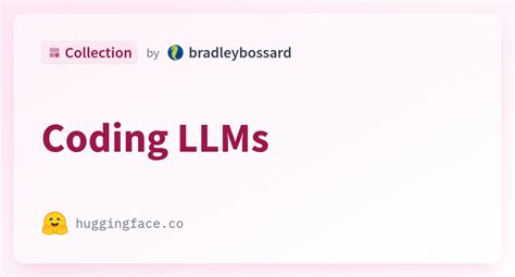 Coding Llms A Bradleybossard Collection