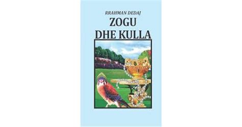 Zogu Dhe Kulla By Rrahman Dedaj
