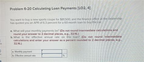 Solved Problem 6 20 Calculating Loan Payments Lo2 4 Y