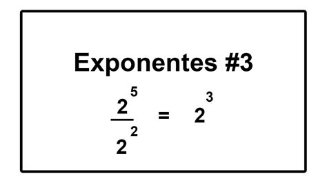 Exponentes Clase 3 División De Potencias Con Igual Base Youtube