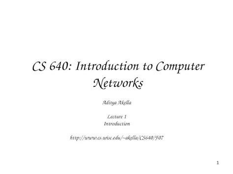 Ppt 1 Cs 640 Introduction To Computer Networks Aditya Akella Lecture
