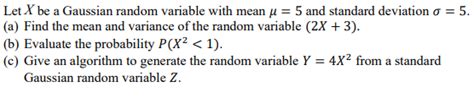 Solved Let X be a Gaussian random variable with mean μ and Chegg