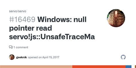 Windows Null Pointer Read Servojsunsafetracemanuallybarrierededge · Issue 16469 · Servo