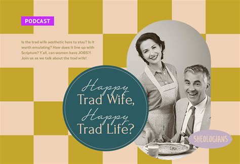 Happy Trad Wife Happy Trad Life Sheologians