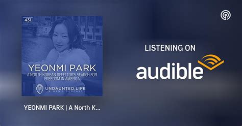 Yeonmi Park A North Korean Defectors Search For Freedom In America
