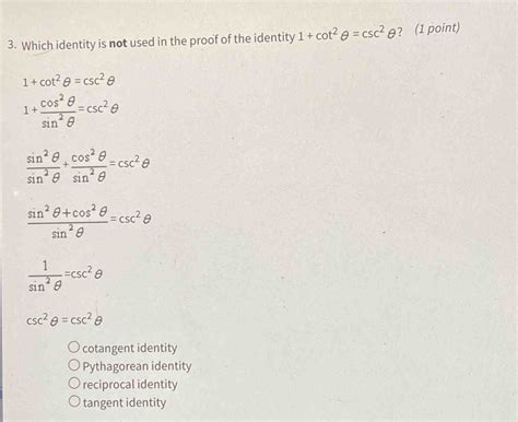 Solved 3 Which Identity Is Not Used In The Proof Of The Identity 1