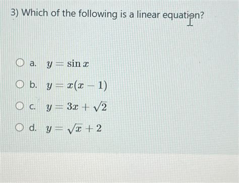 Solved Which Of The Following Is A Linear