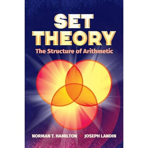 Dover Books On Mathematics Set Theory The Structure Of Arithmetic Paperback