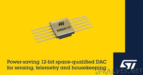 Stmicroelectronics Reveals 2 5v Rad Hard Digital To Analog Converter