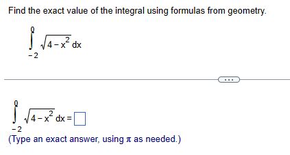 Solved Find The Exact Value Of The Integral Using Formulas Chegg Com
