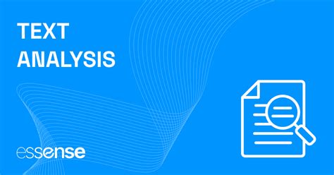 Text Analysis Techniques Benefits Challenges