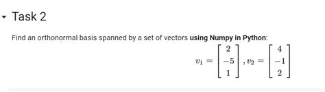Solved Finding The Orthonormal Basis Using Numpy In Pyth