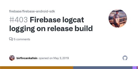 Firebase Logcat Logging On Release Build · Issue 403 · Firebase