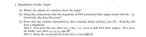 Singularities Of Euler Angles A Whats The Adjoint Of A Rotation