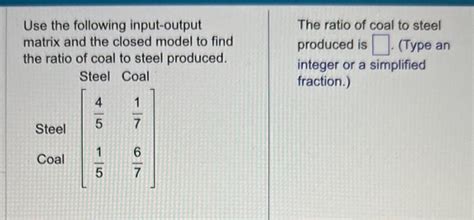 solved use the following input output matrix and the closed