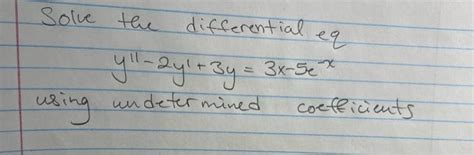 Solved Solve The Differential 3x Sex Undetermined