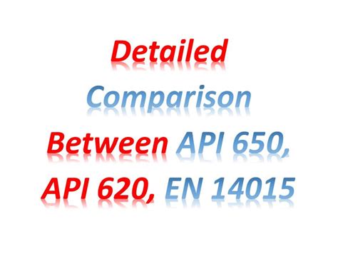 Detailed Comparison Between Api 650 Api 620 En 14015