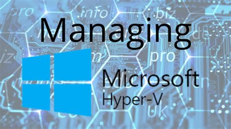 How To Manage Hyper V Host From A Non Domain Windows Client
