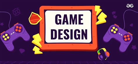 Game Design Geeksforgeeks