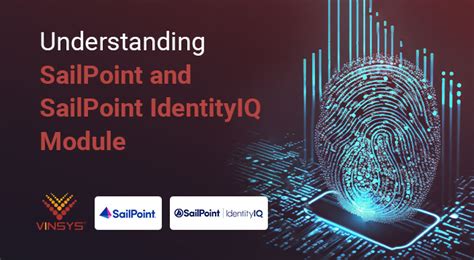 Understanding SailPoint And SailPoint IdentityIQ Module Vinsys
