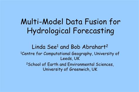 Ppt Multi Model Data Fusion For Hydrological Forecasting Powerpoint Presentation Id1809724
