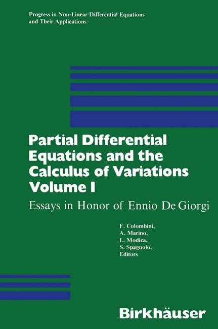 Partial Differential Equations And The Calculus Of Variations Essays In Honor Of Ennio De