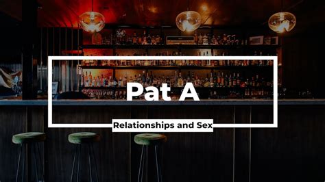 Pat A Topic Relationships And Sex Youtube