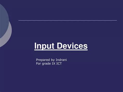 Ppt Input Devices Powerpoint Presentation Free Download Id6094428