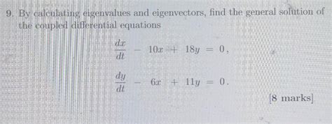 Solved 9 By Calculating Eigenvalues And Eigenvectors Find