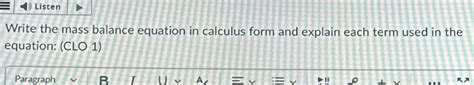 Solved Write The Mass Balance Equation In Calculus Form And