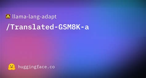 Llama Lang Adapt Translated GSM K A Datasets At Hugging Face