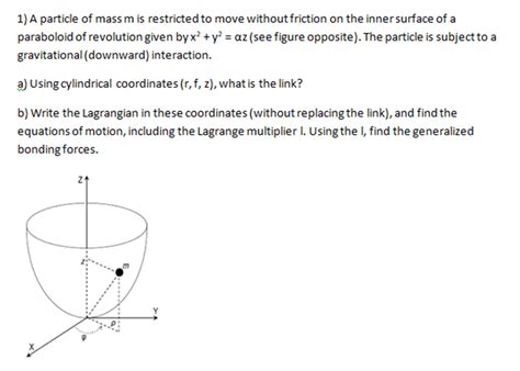 Solved 1 A Particle Of Mass M Is Restricted To Move Without
