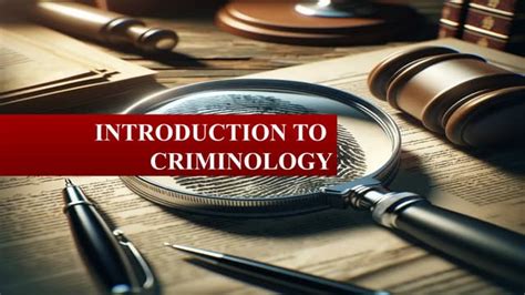 Introduction To Criminology Lecture Pptx