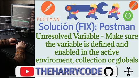 Solución Fix Postman Unresolved Variable Make Sure The Variable