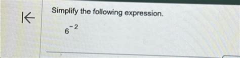 Solved Simplify The Following Expression6 2