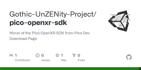 Github Gothic Unzenity Projectpico Openxr Sdk Mirror Of The Pico Openxr Sdk From Pico Dev