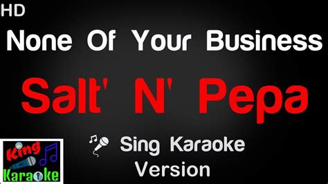 🎤 Salt N Pepa None Of Your Business Karaoke Version King Of