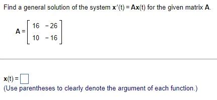 Solved Find A General Solution Of The System X T Ax T For Chegg Com