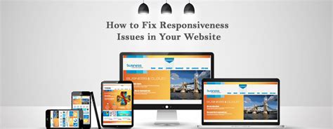 How To Fix Responsiveness Issues In Your Website A Comprehensive Guide