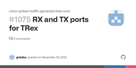 Rx And Tx Ports For Trex · Issue 1075 · Cisco System Traffic Generator Trex Core · Github
