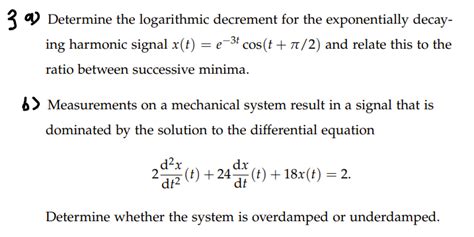 Solved A Determine The Logarithmic Decrement For The