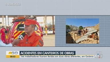 Bom Dia Go Acidentes Em Obras De Construção Deixam Três Trabalhadores