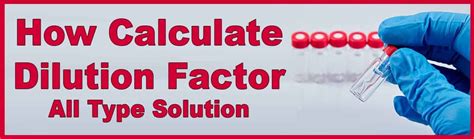 How To Calculate Dilution Factor Know Different Methods