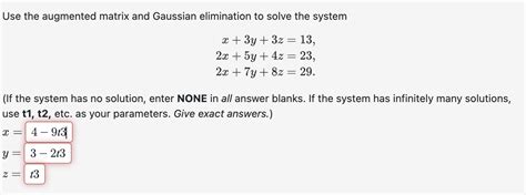 solved use the augmented matrix and gaussian elimination to
