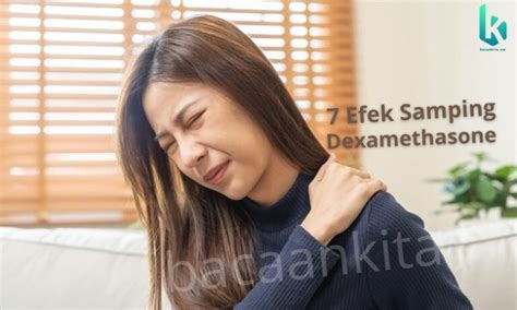 7 Efek Samping Dexamethasone Yang Berbahaya Wajib Tahu Sebelum Konsumsi Bacaankita
