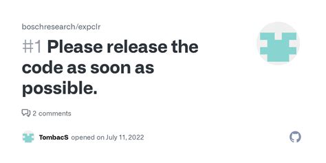 please release the code as soon as possible · issue 1 · boschresearch expclr · github