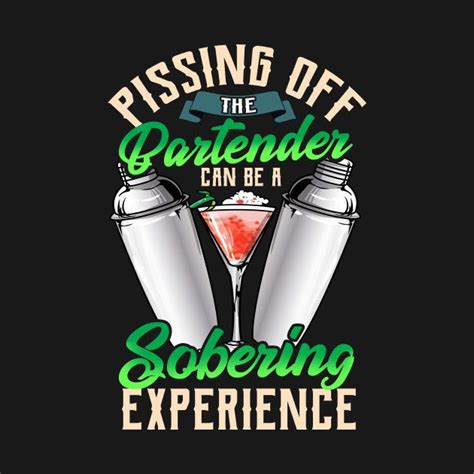 Pissing Off The Bartender Is A Sobering Experience By